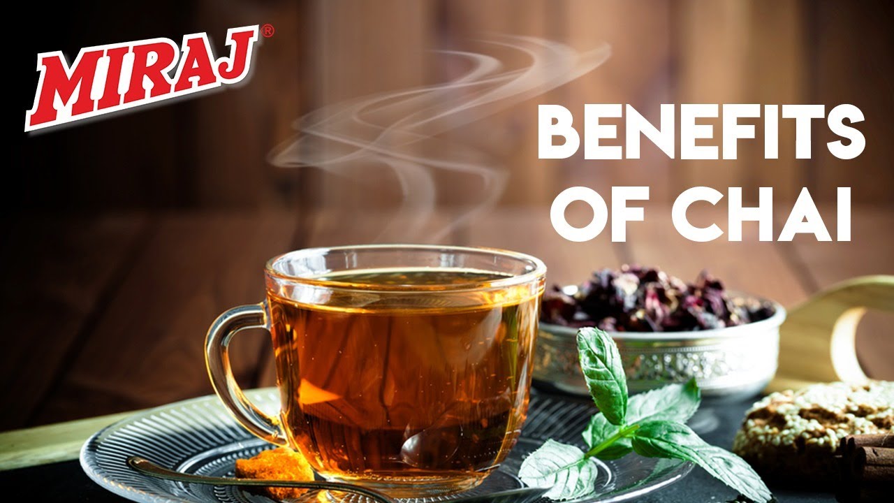 Benefits Of Chai | Miraj Tea | Miraj Foods - YouTube