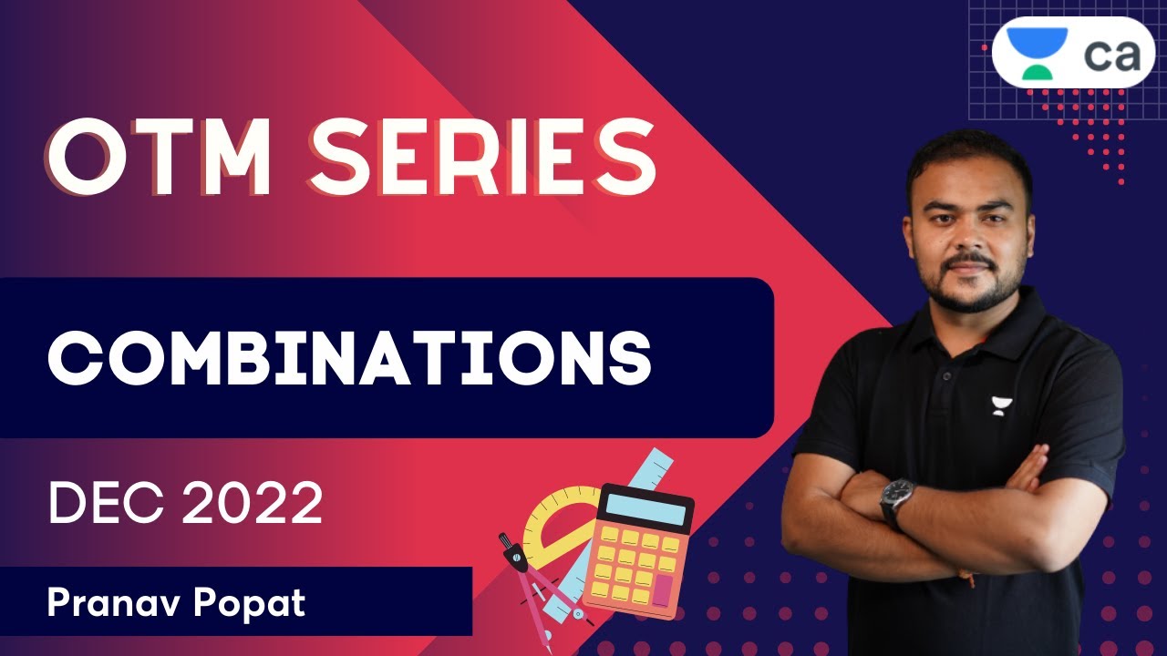 OTM Series | Combinations | CA Foundation Dec 2022 | Pranav Popat - YouTube
