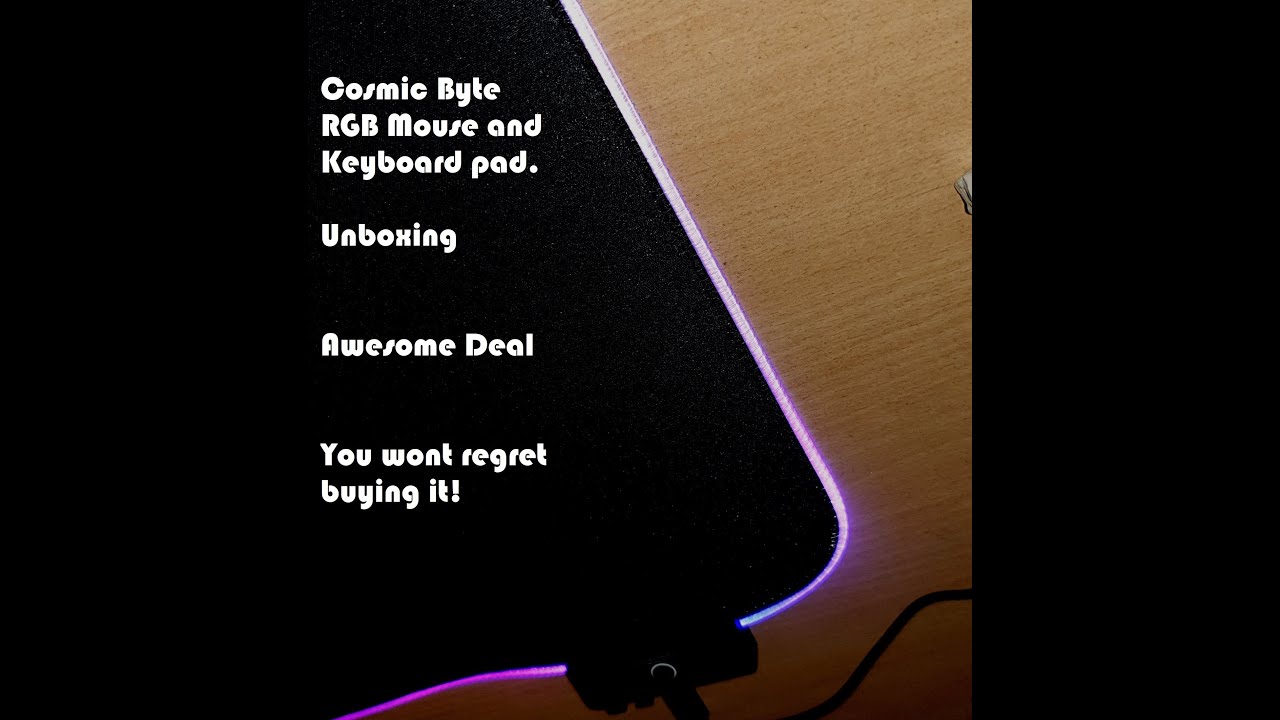 RGB Mouse and Keyboard Pad from Cosmic Byte- Unboxing and Effects. Must ...