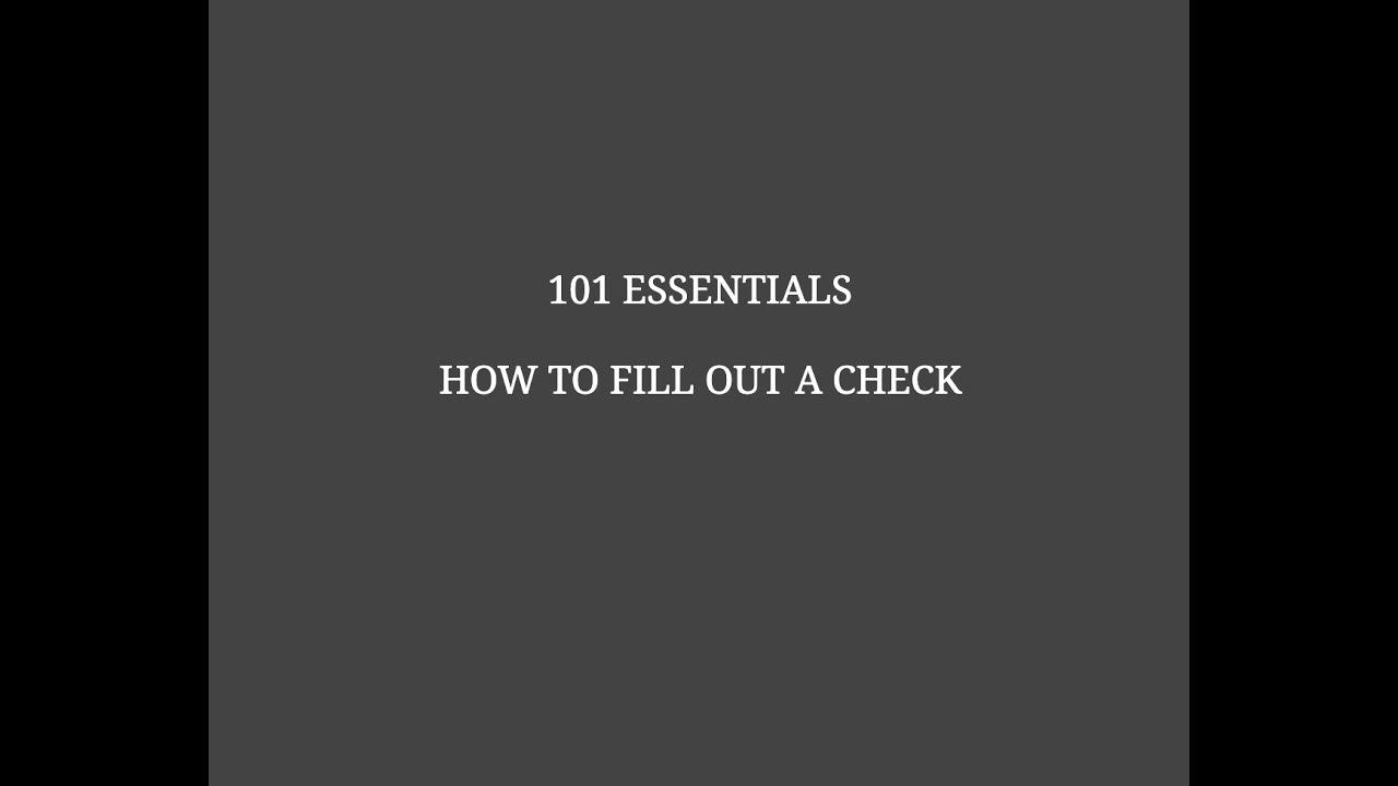 HOW TO FILL OUT A CHECK 101 - YouTube