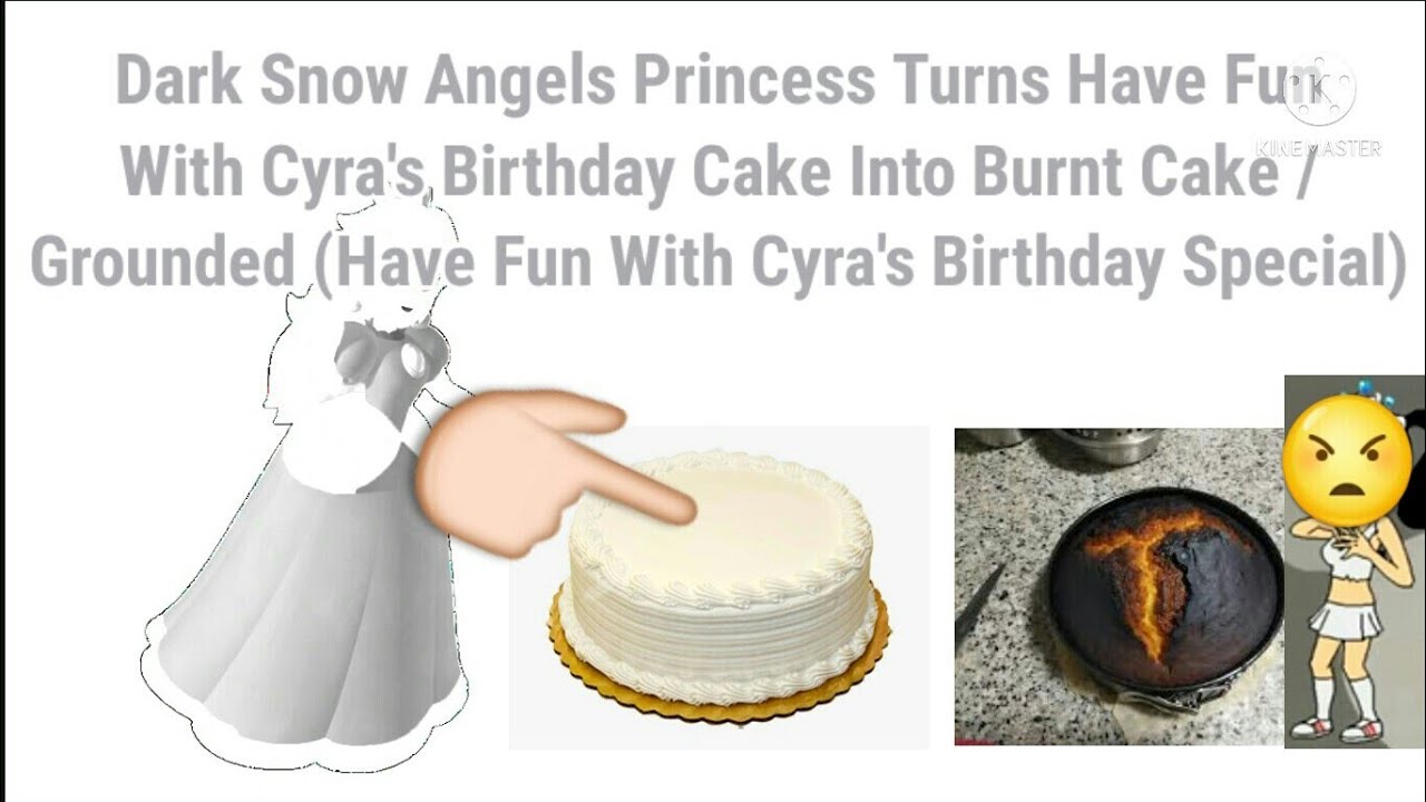 Dark Snow Angels Princess Turns Have Fun With Cyra's Birthday Cake Into ...