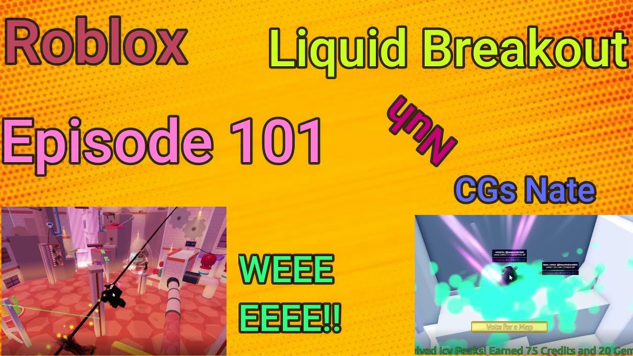 Roblox / Liquid Breakout / Episode 101 - YouTube
