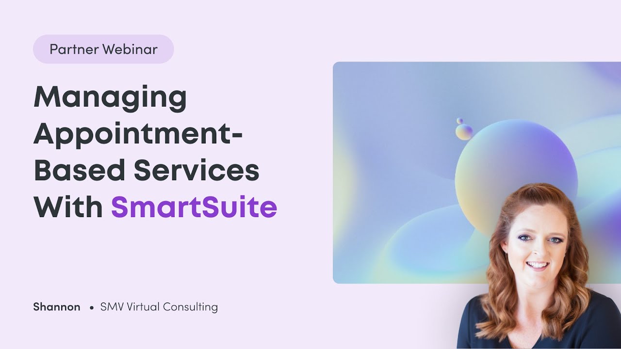Managing Appointment-Based Services with SmartSuite - YouTube