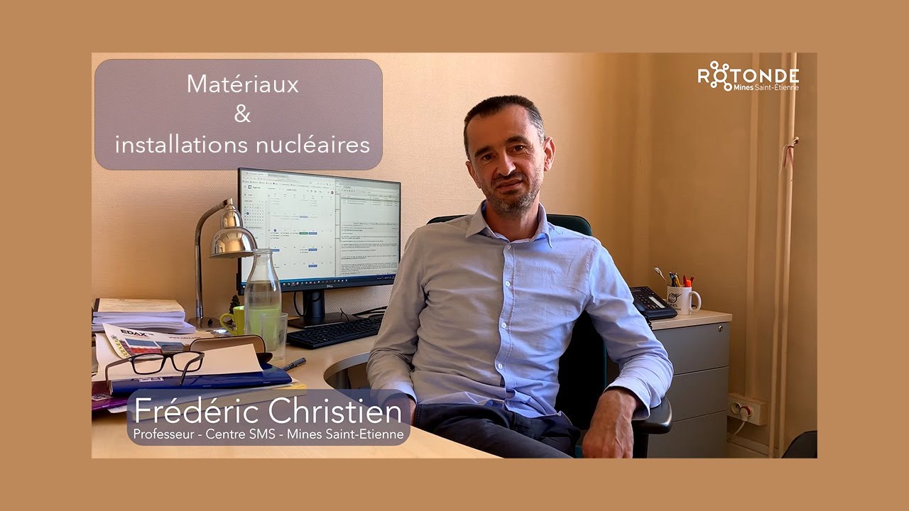 Frederic Christien : Matériaux et installations nucléaires - YouTube