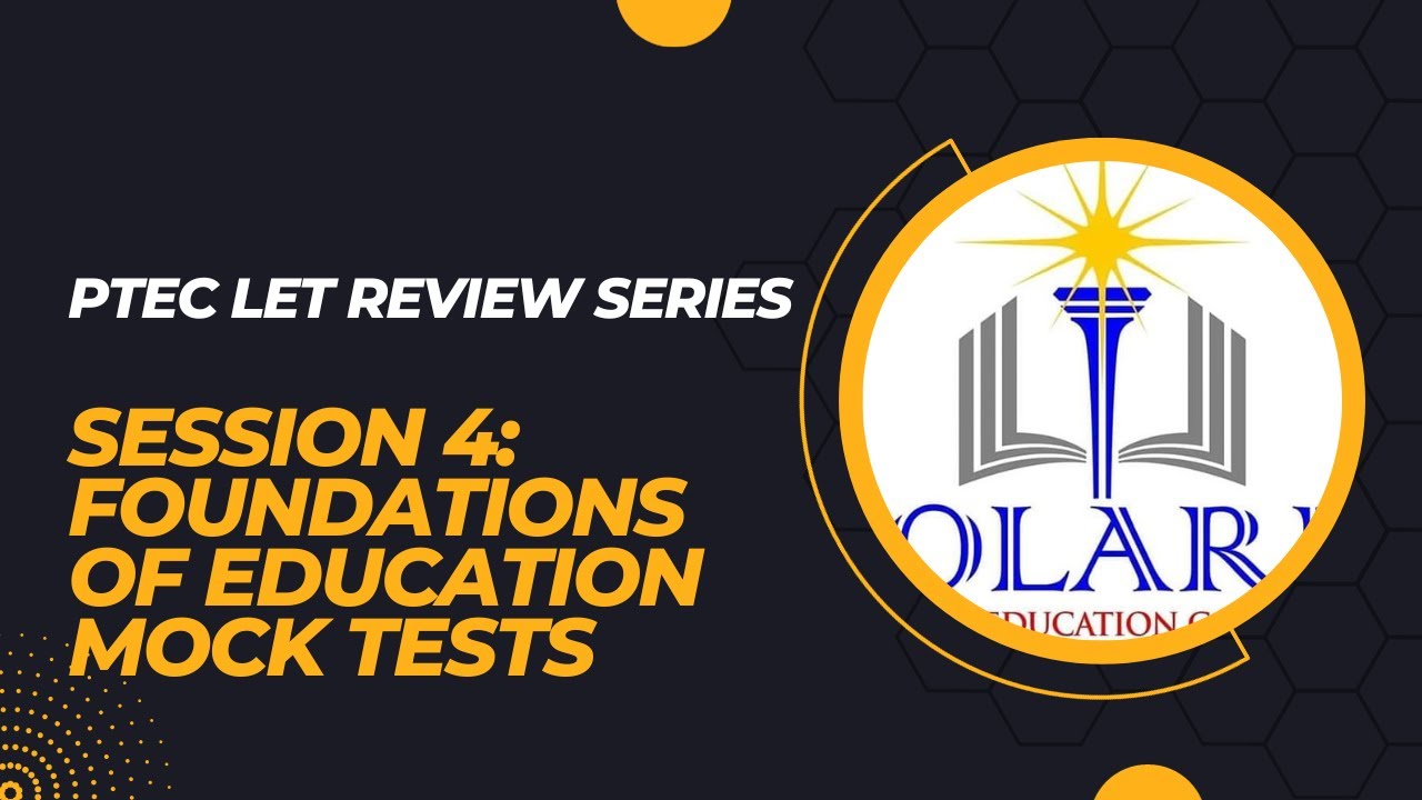 PTEC LET Review Session 4: Foundations of Education with Mock Test ...