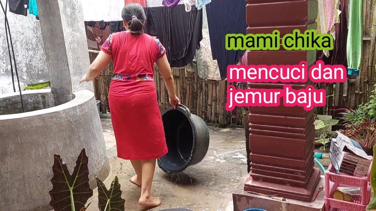 Mami chika pakai daster nyuci dan jemur baju - YouTube
