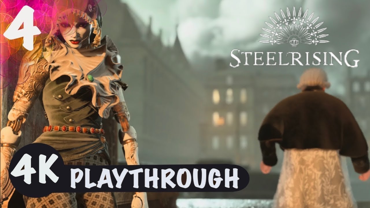 Steelrising 4K Playthrough Part 4 - YouTube