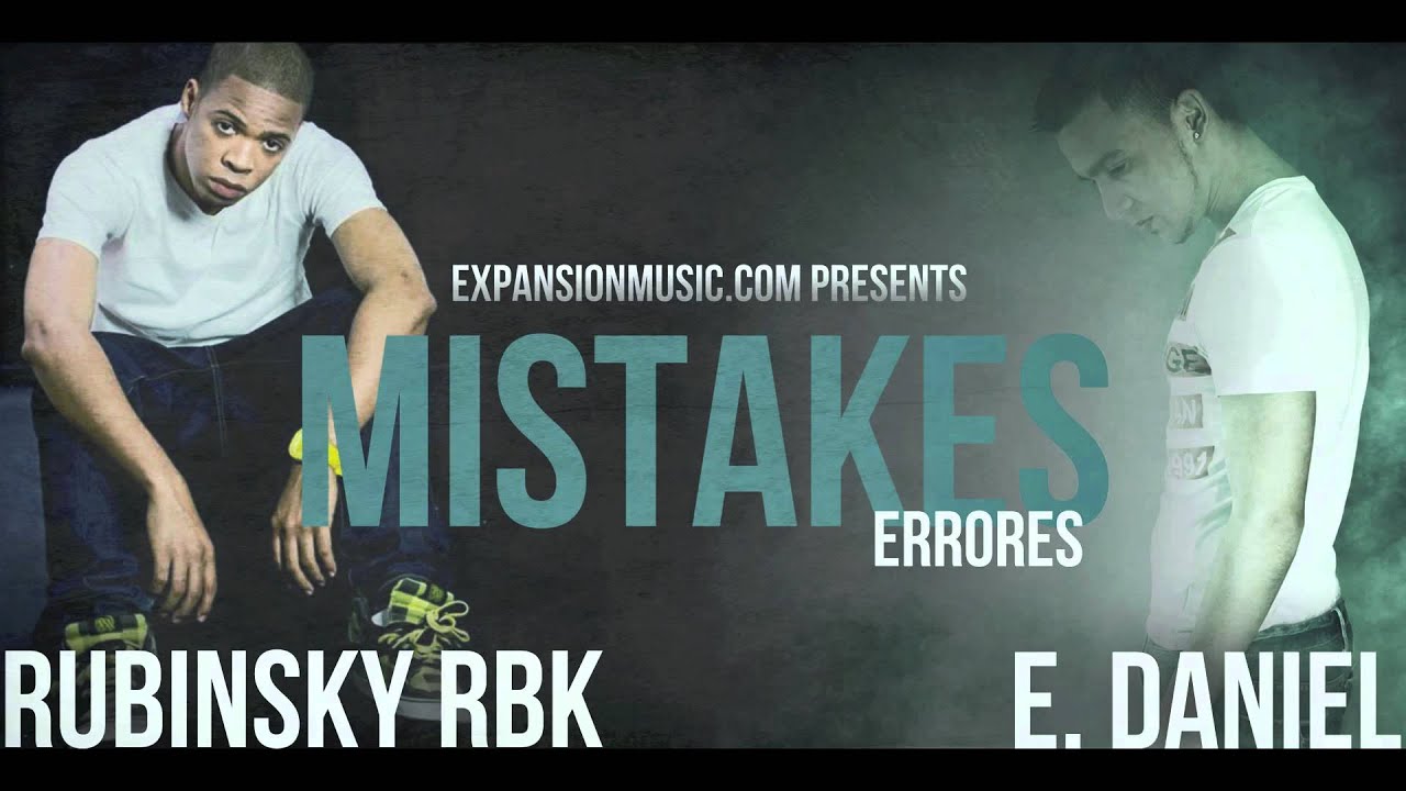 E. Daniel ft. Rubinsky - Mistakes ( @iAmEDaniel @Rubinsky_RBK ) - YouTube