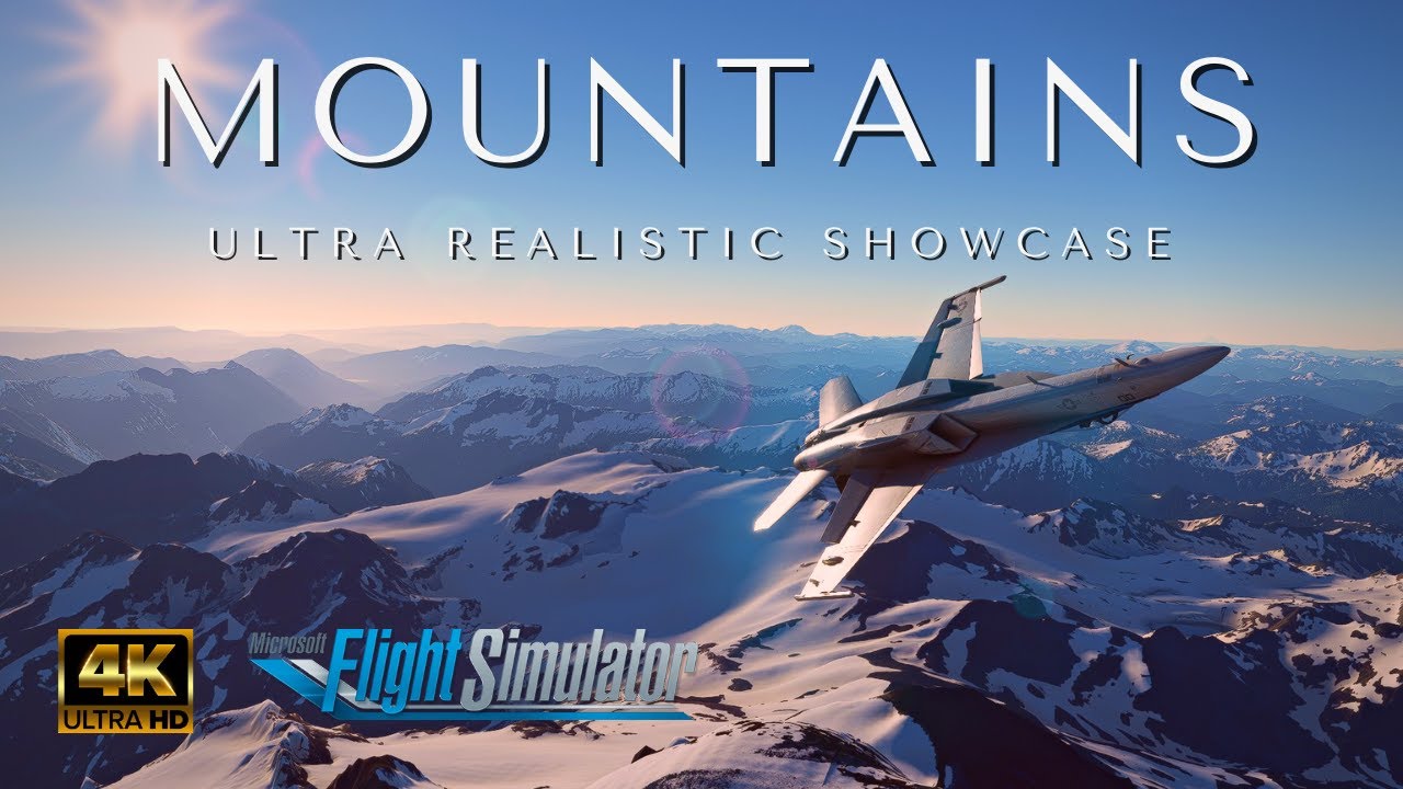 Microsoft Flight Simulator 2020 Mountains 4K Ultra Realistic Scenes ...