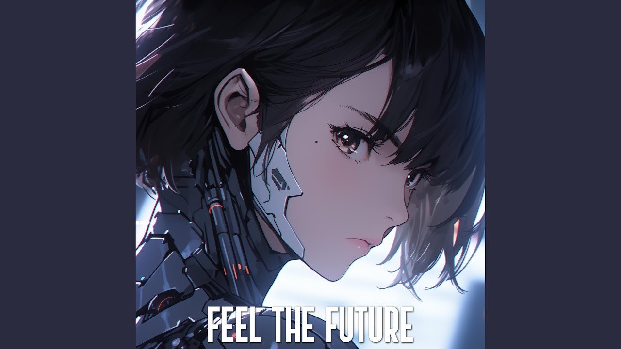 Feel The Future - YouTube