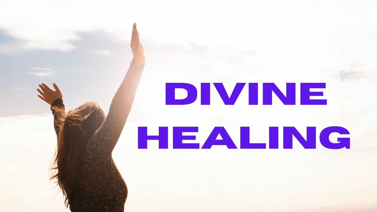 Divine Healing Part 1 - YouTube