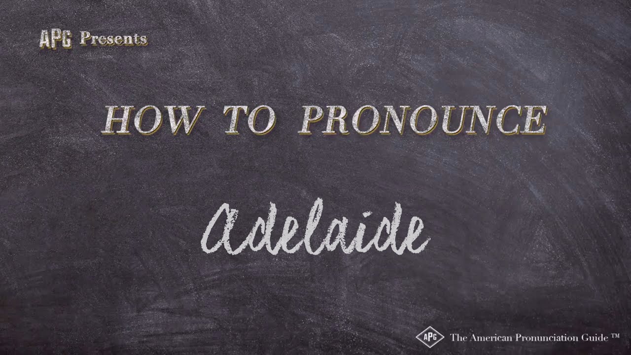 How to Pronounce Adelaide (Real Life Examples!) - YouTube