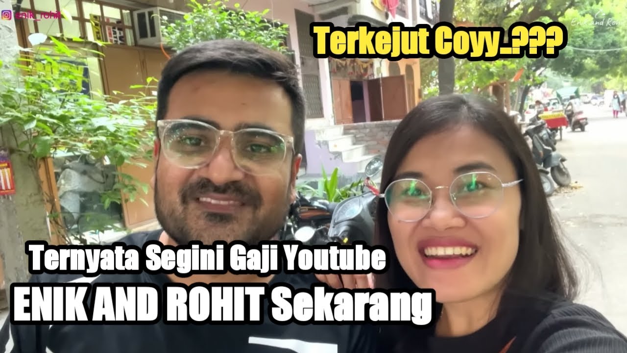 Terkejut Coyy ll Ternyata Segini Gaji Youtube ENIK AND ROHIT - YouTube