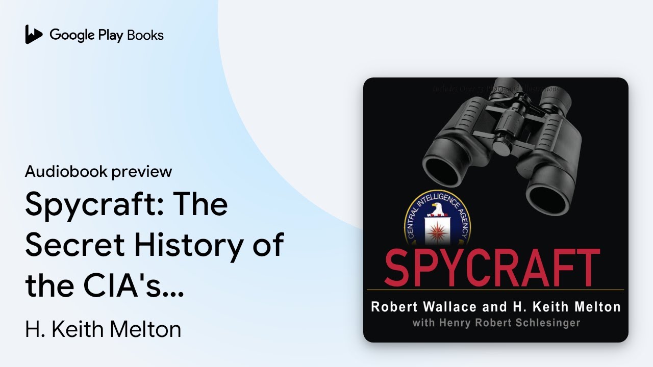Spycraft: The Secret History of the CIA's… by H. Keith Melton ...
