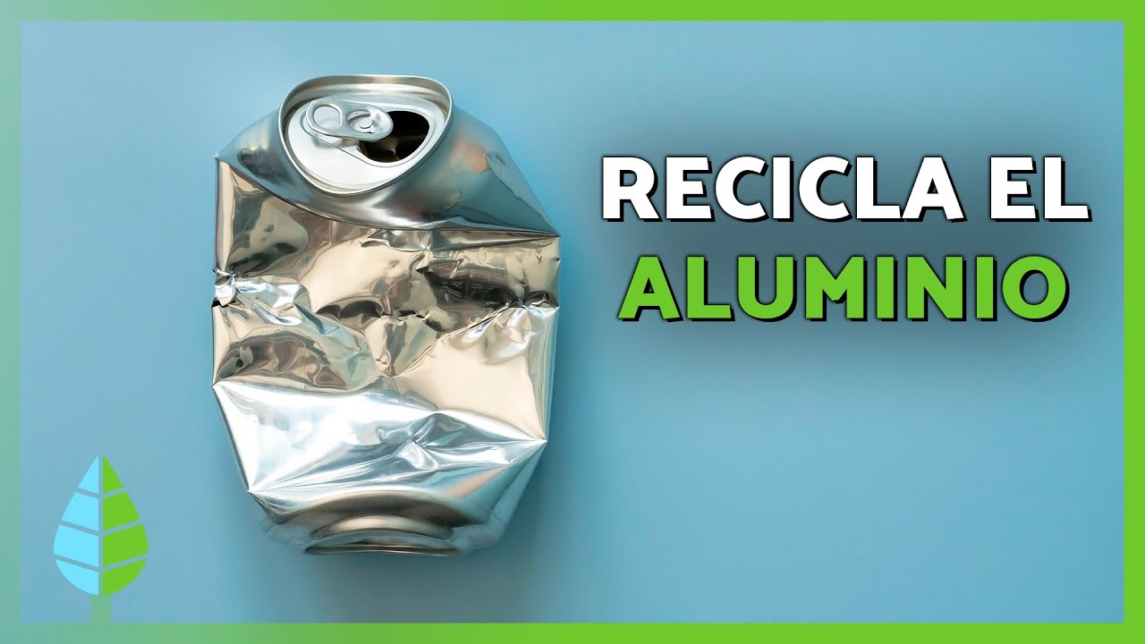 Cómo RECICLAR ALUMINIO🥫| Importancia, PROCESO de RECICLAJE y más ♻️ ...