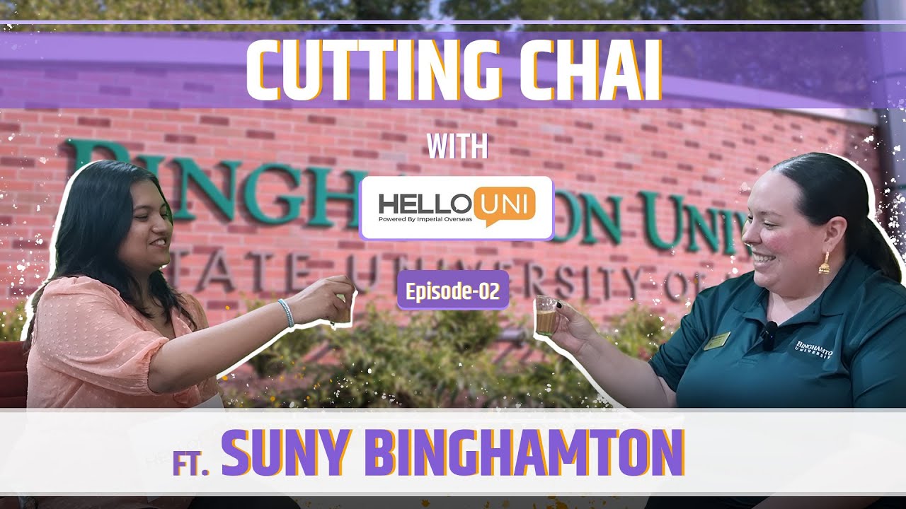 Cutting Chai With HelloUni Powered By Imperial Ft. Suny Binghamton ...