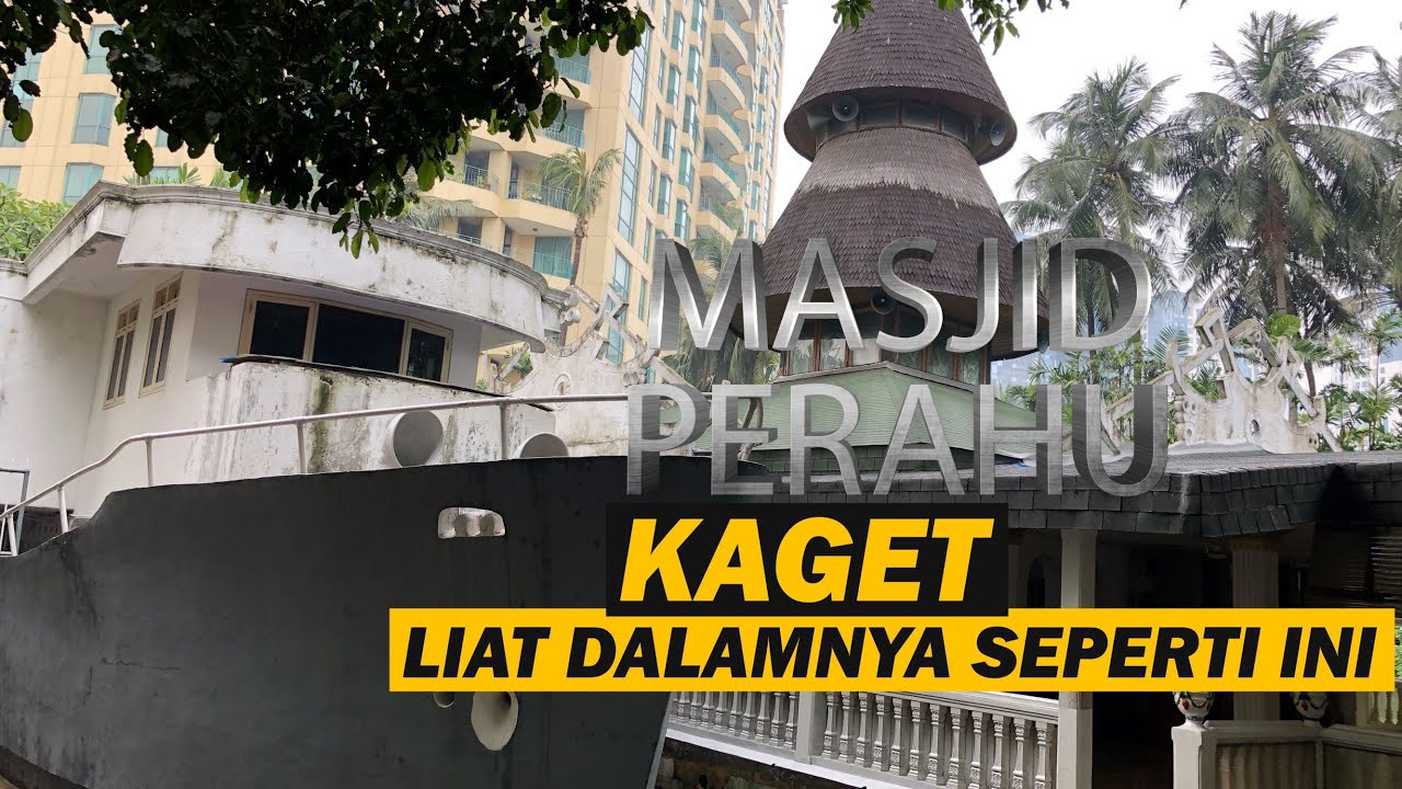 MASJID PERAHU JAKARTA - Cerita di balik Masjid yang Unik - Mushaf Quran ...