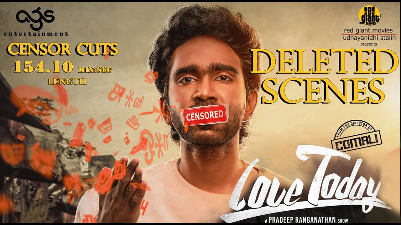 LOVE TODAY Deleted Scenes | லவ் டுடே Movie Censor Cuts | Pradeep ...