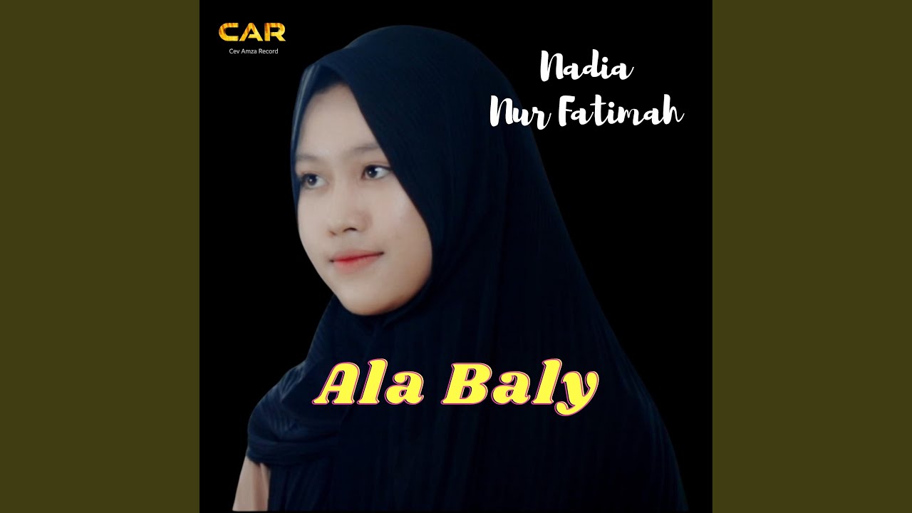 Ala Baly _ Nadia Nur Fatimah - YouTube Music