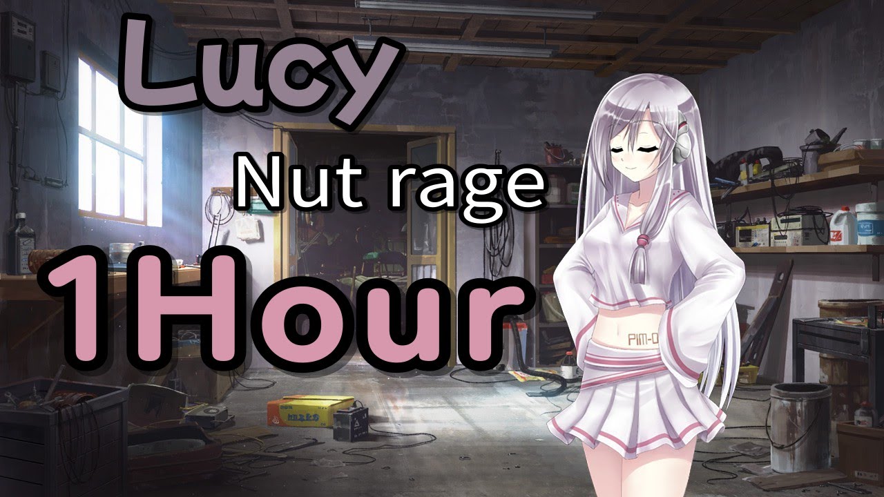 Lucy the Eternity She Wished For - Nut rage incident 1Hour - YouTube