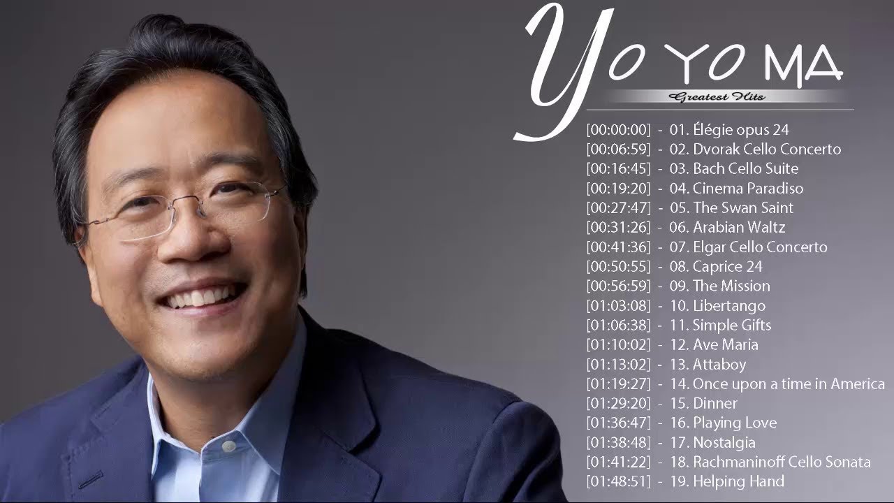 Top Instrumental Music- Yo Yo Ma Greatest Hits 2018 || Yo Yo Ma ...