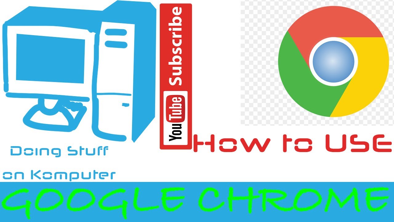 How to use Google Chrome - YouTube