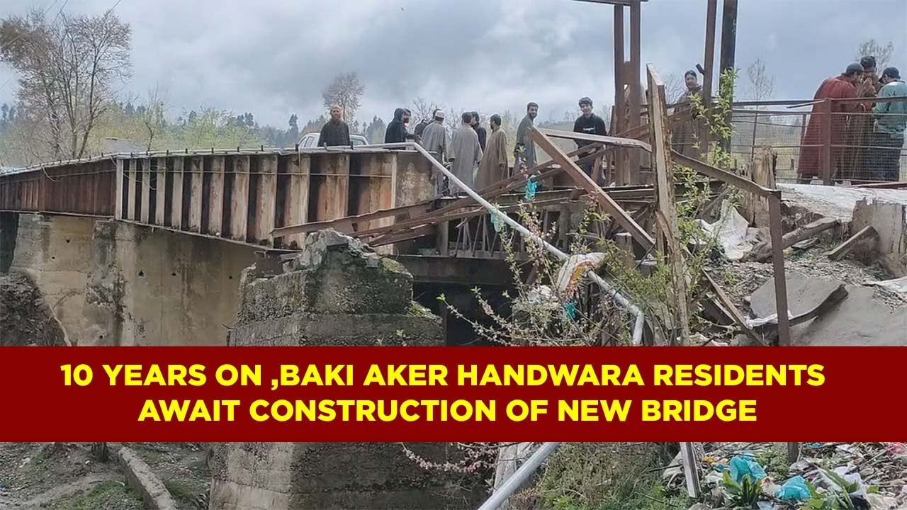 10 years on ,Baki Aker Handwara residents await construction of new ...
