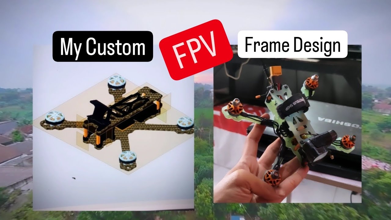 Making & Testing My Custom 4 Inch FPV Drone Frame Design - YouTube