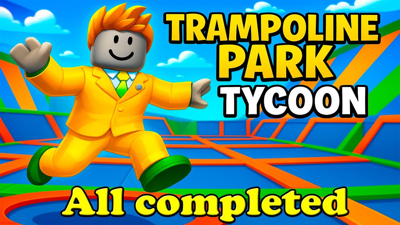 Trampoline Park Tycoon All completed Roblox Tycoon - YouTube