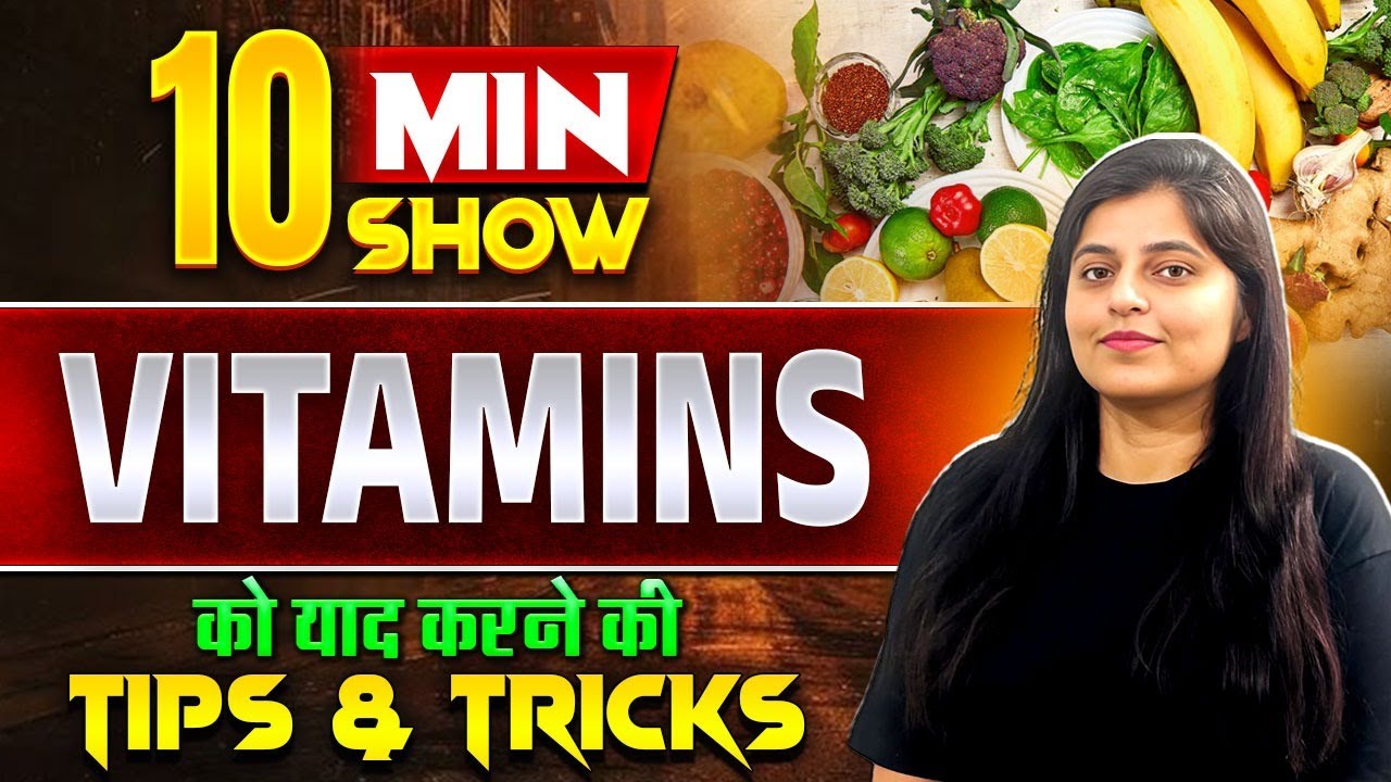 Vitamins | Science for all Competitive Exams | 10 Minute Show by Ritika ...