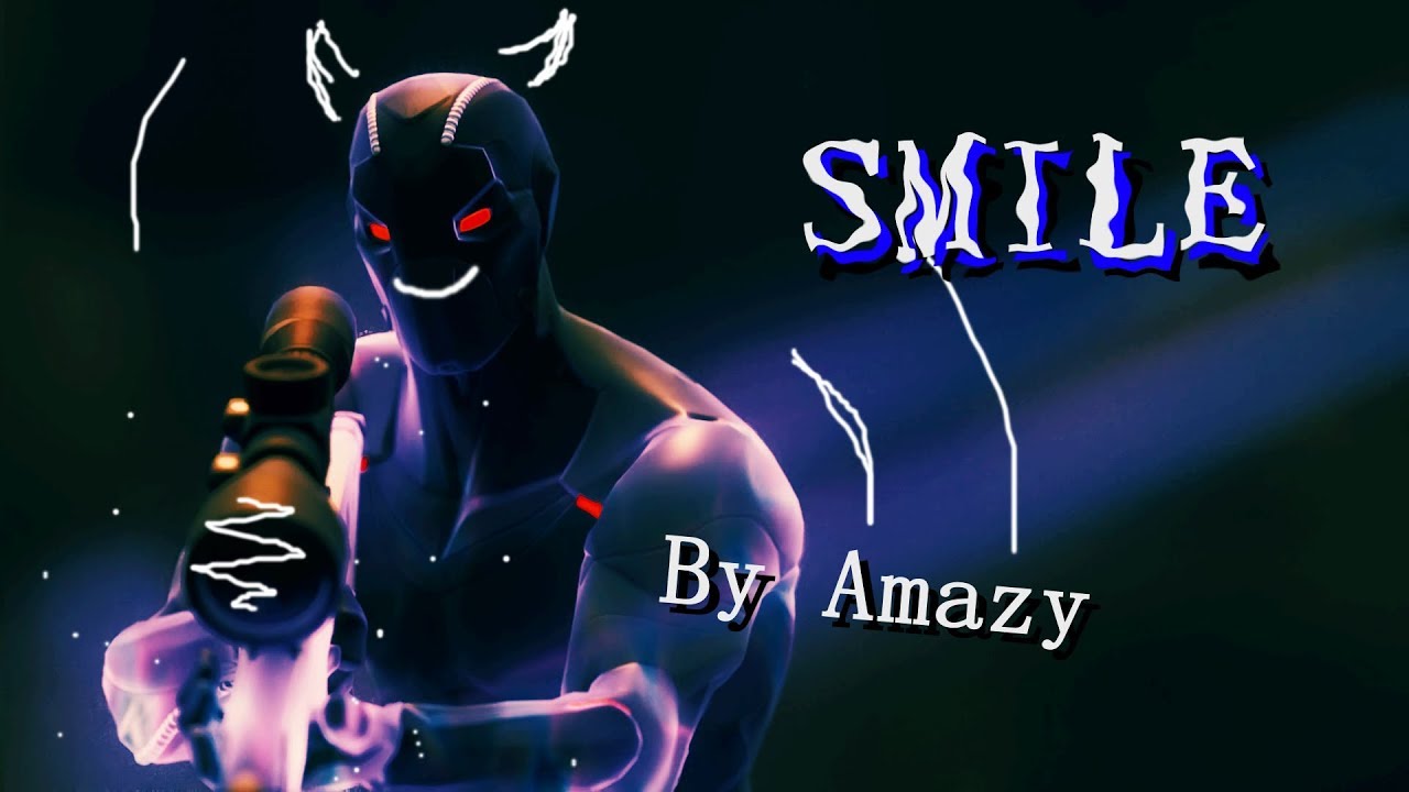 FORTNITE EDIT - Smile (By Amazy) - YouTube
