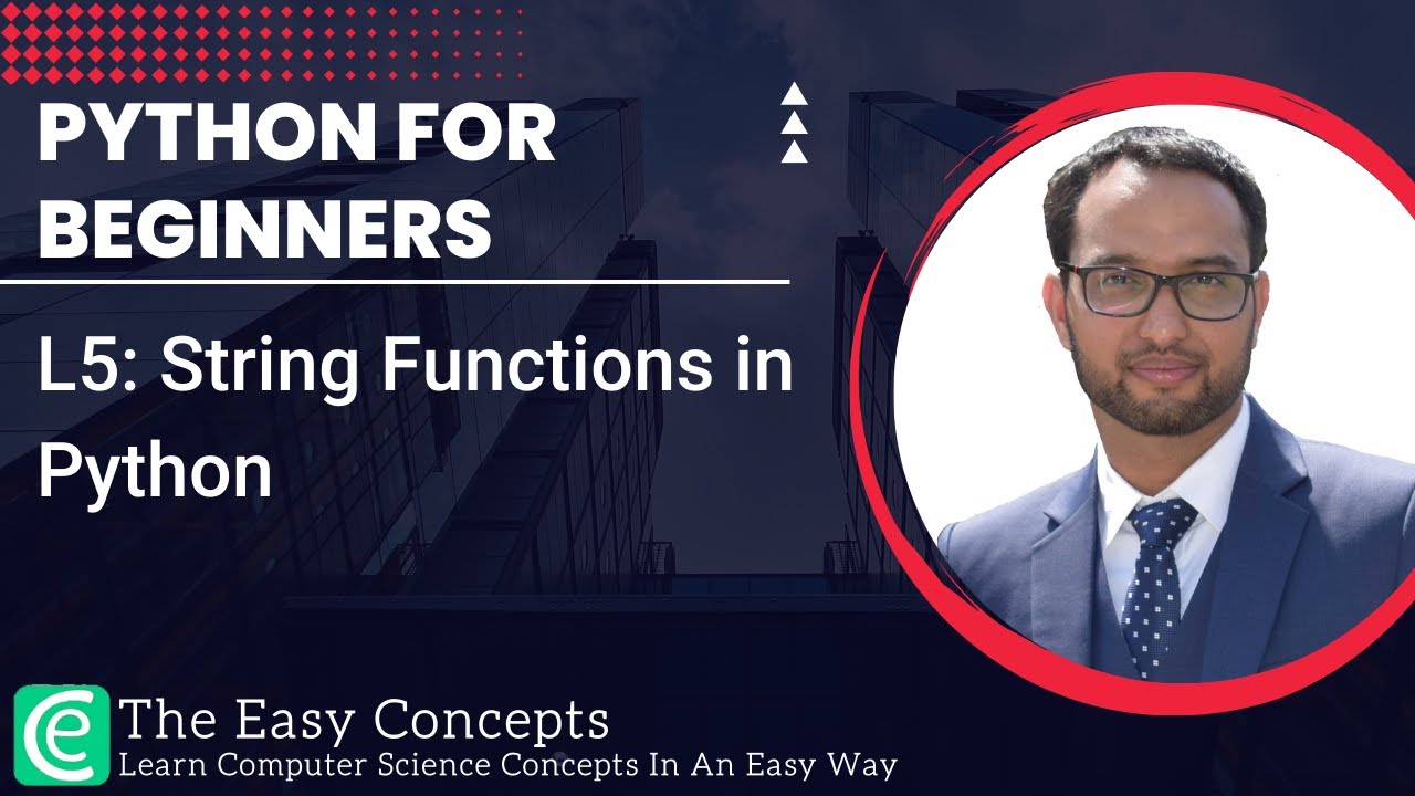 Python For Beginners L5 String Functions In Python The Easy Concepts Youtube 8703