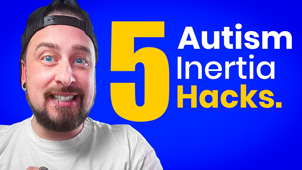 Autism Inertia: 5 Hacks to Overcome It - YouTube