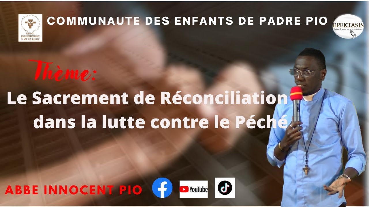 "EPEKTASIS" Thème: Le sacrement de réconciliation dans la lutte contre ...