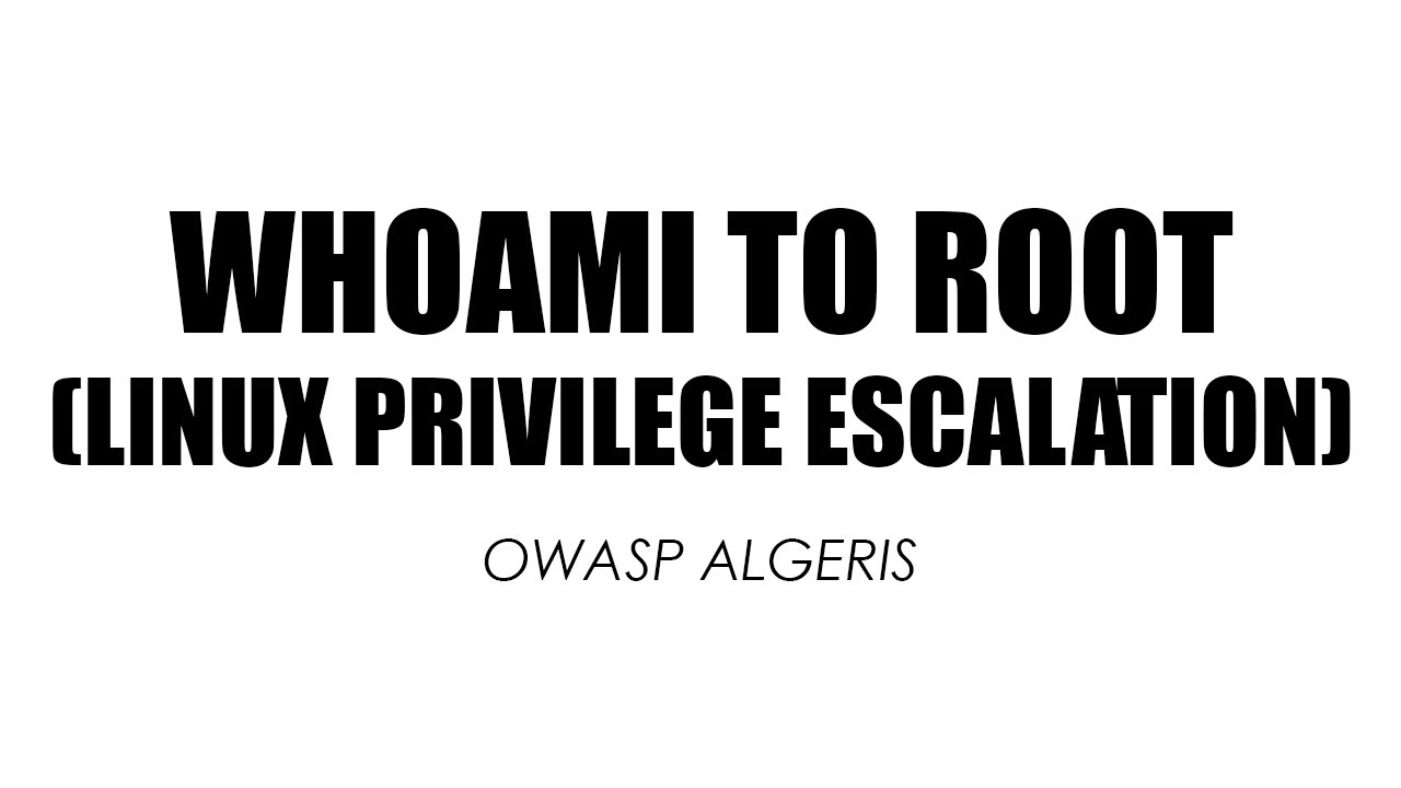 Whoami to Root : Your Guide Beyond Hacking Web Applications | OWASP ...
