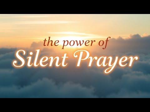 The Power of Silent Prayer | pray in silence - YouTube