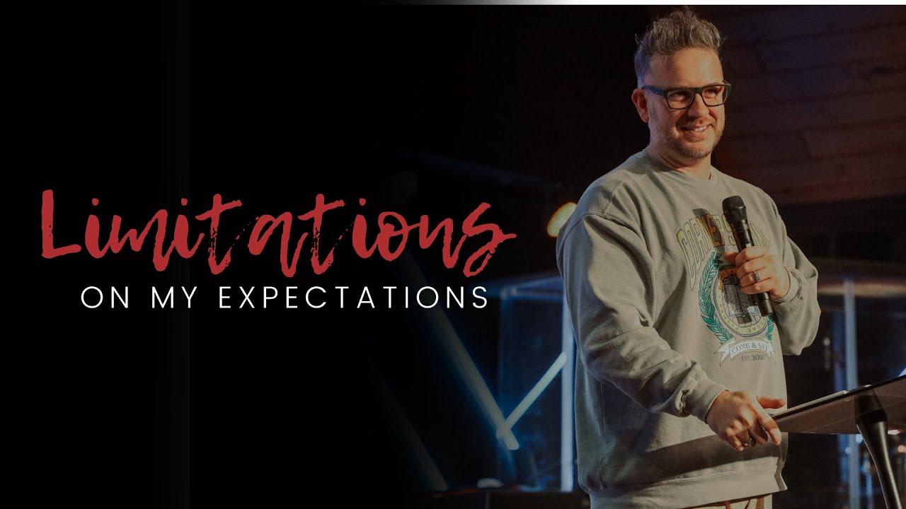 Limitations On My Expectations | 600 Hours Pt. 2 | Pastor Jacob Young ...