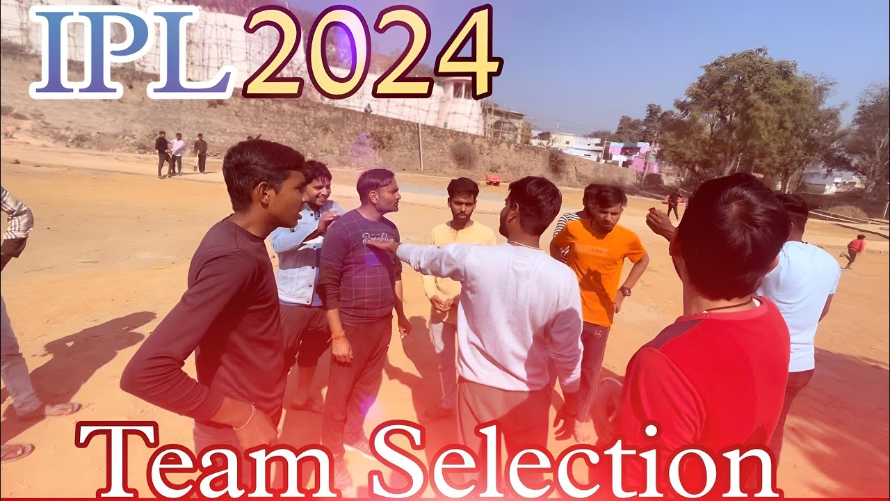 IPL 2024 Team Selection In Village - YouTube