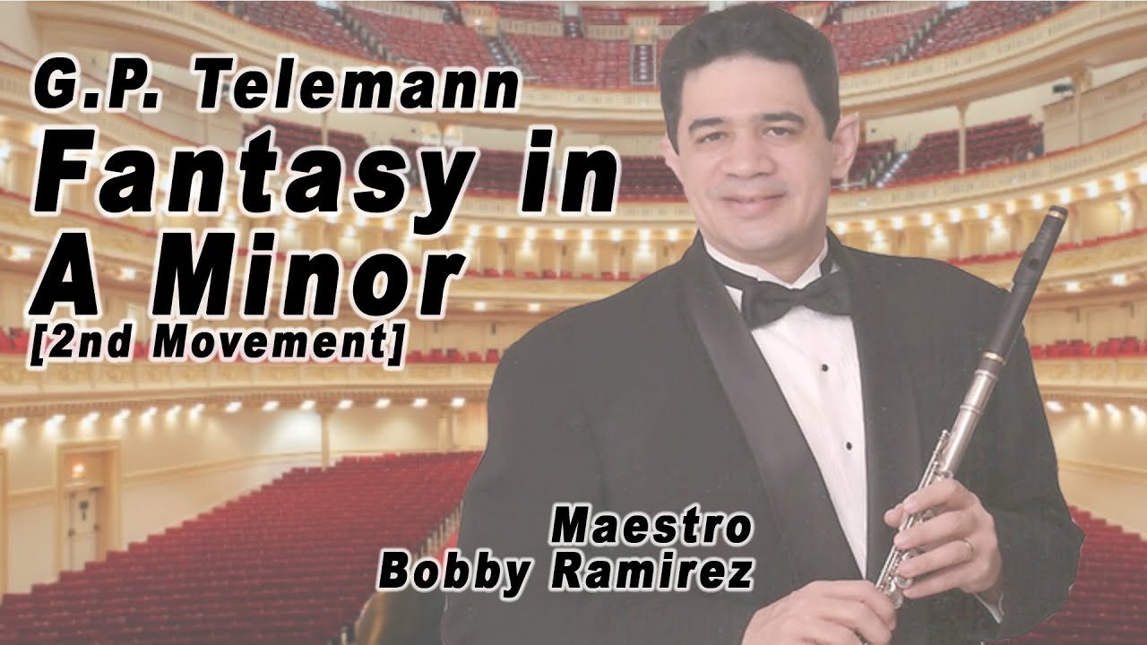 Fantasy in A Minor [2nd movement] TELEMANN by solo flutist Bobby ...