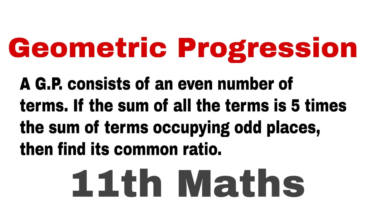 A G P Consists Of An Even Number Of Terms If The Sum Of All The Terms a-g-p-consists-of-an-even-number-of-terms-if-the-sum-of-all-the-terms
