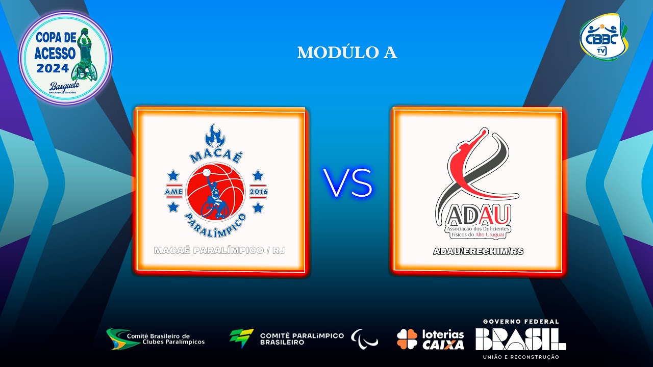 COPA DE ACESSO 2024 - MÓDULO A | MACAÉ PARALÍMPICO - RJ X ADAU/ERECHIM ...