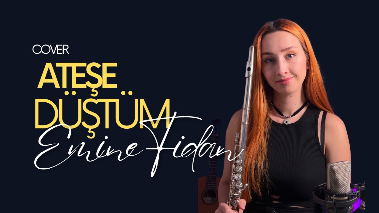 Ateşe Düştüm | Emine Fidan | Flüt - YouTube