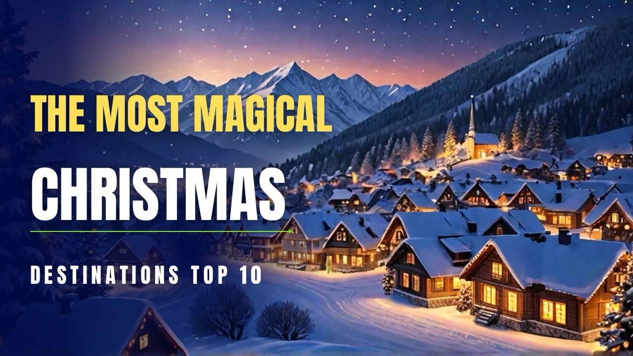 Most Magical Christmas Destinations - YouTube
