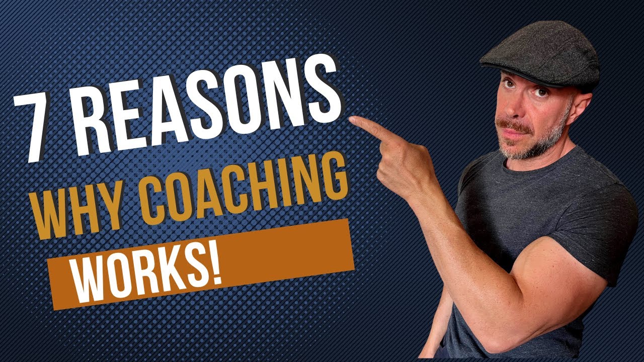 7 Reasons Why Coaching Works - YouTube