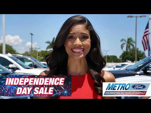 It's the Independence Day Sales Event GOING ON NOW at Metro Ford Miami