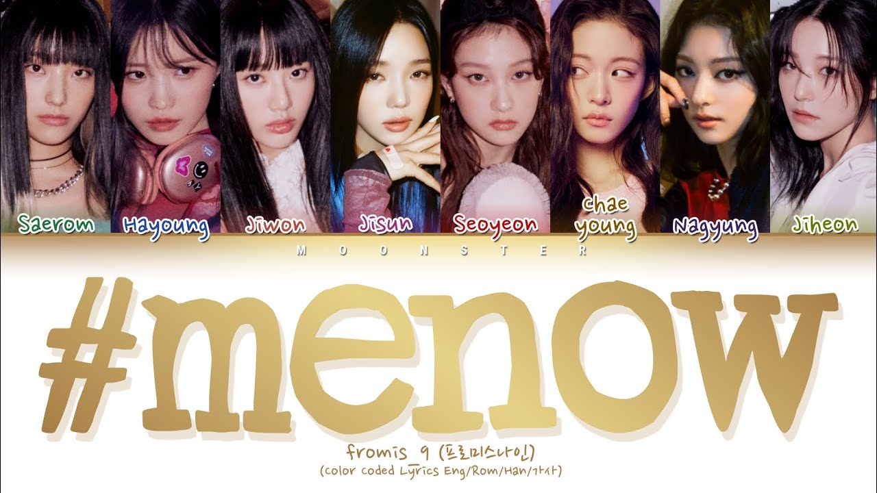 fromis_9 #menow Lyrics (프로미스나인 #menow 가사) - YouTube