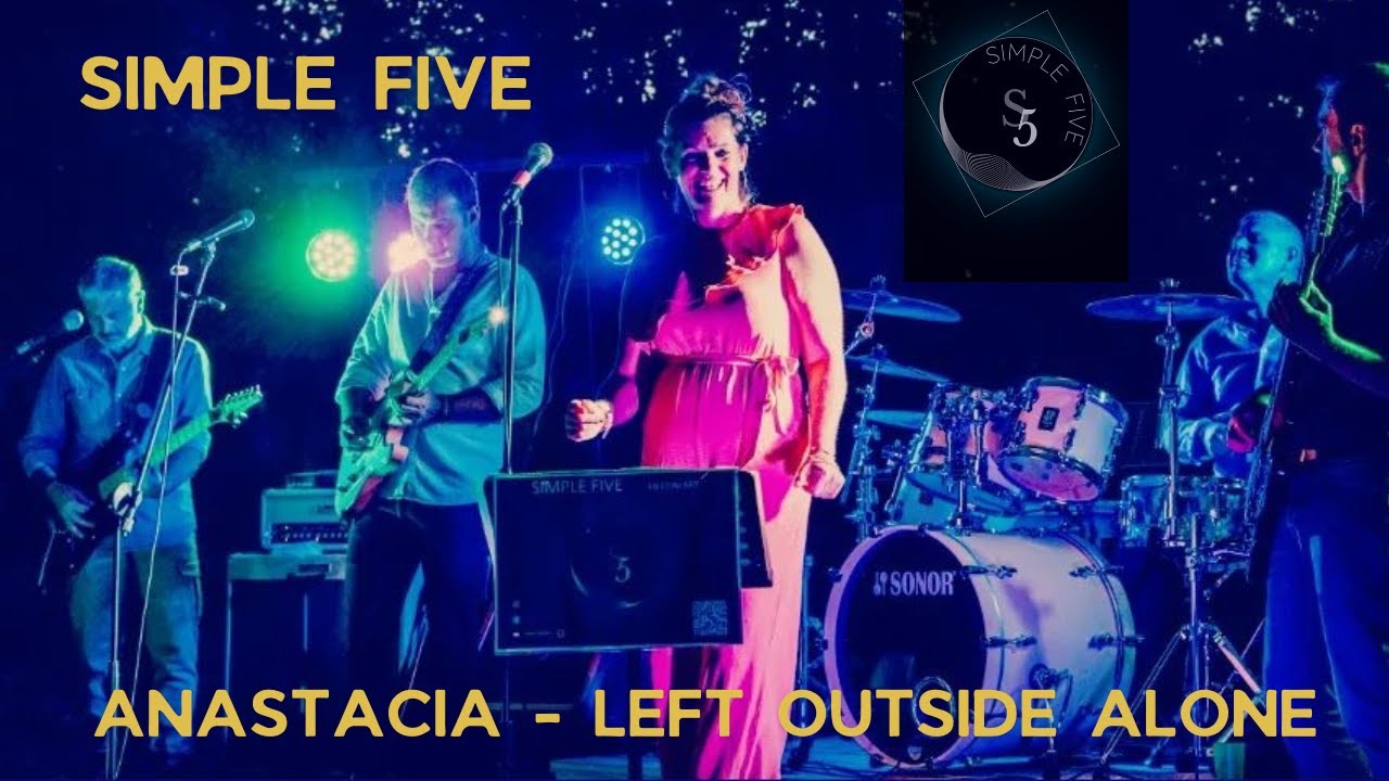 Anastacia Cover - Reprise - Left Outside Alone - Simple five Live - YouTube
