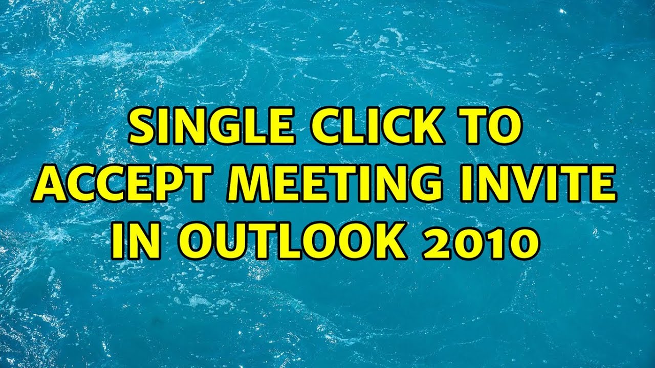 Single Click To Accept Meeting Invite In Outlook 2010 YouTube single-click-to-accept-meeting-invite-in-outlook-2010-youtube