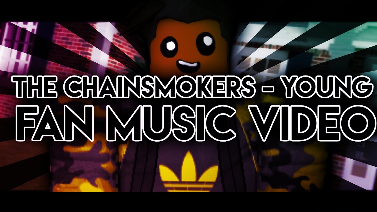 The Chainsmokers - Young|Roblox Fan Music Video - YouTube