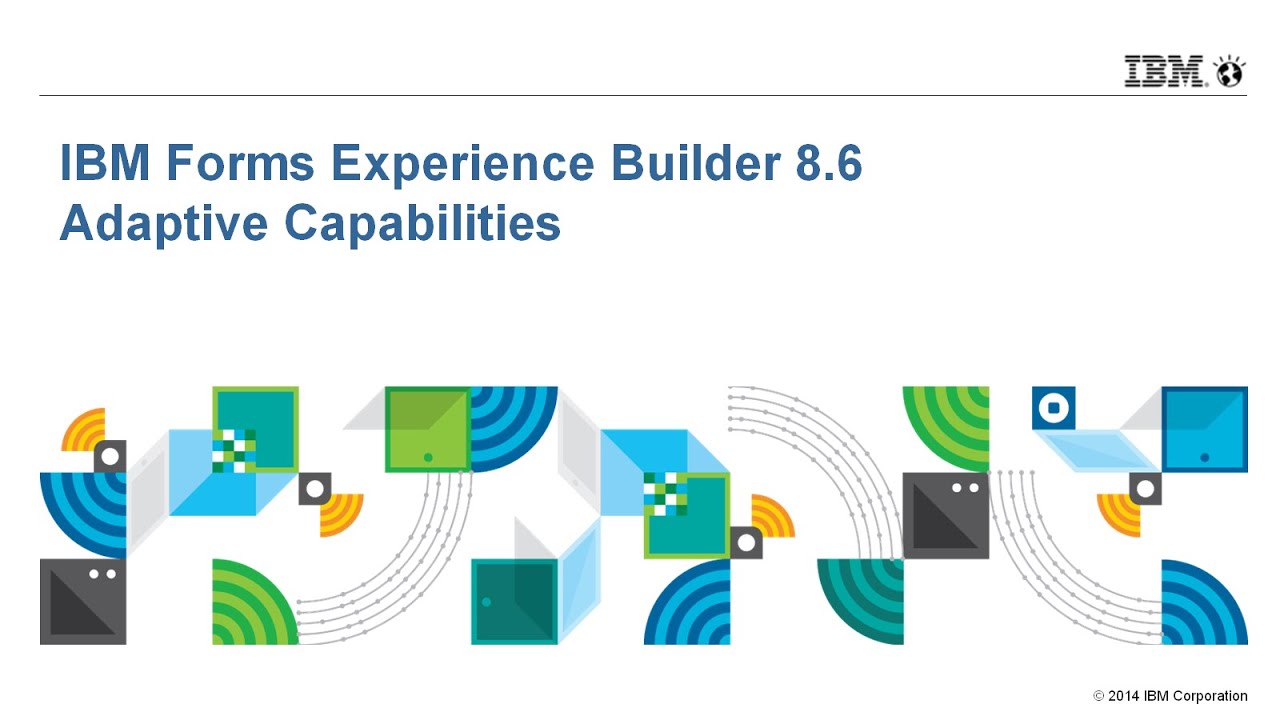 IBM Forms Experience Builder 8.6 Adaptive Capabilities - YouTube